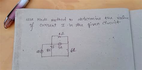 Use Node Method To Determine The Value Of Current I In The Given Circuit