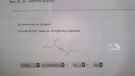 Solved Sec Ex 2c Naming Alkynes Be Sure To Answer Ali