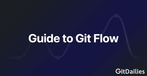 Guide To Git Flow