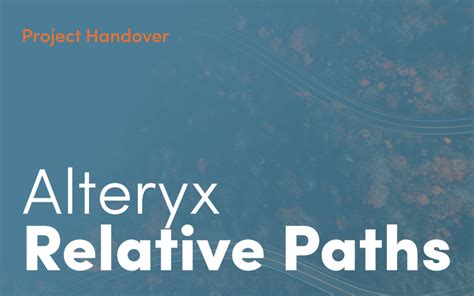 Relative Paths In Alteryx