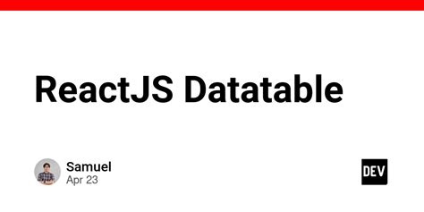 Reactjs Datatable Dev Community