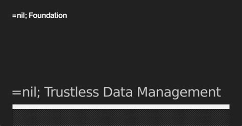 nil trustless data management
