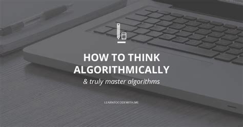 Hussein Alamutu Gmnse On Linkedin Algorithmic Thinking How To Master This Essential Skill
