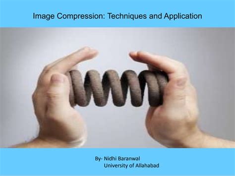 Image Compression Techniques And Application Pptx
