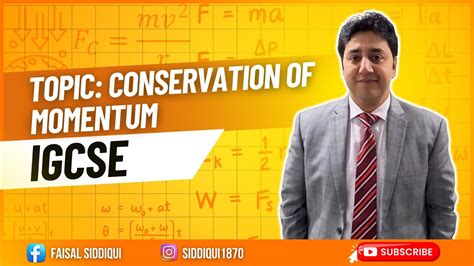 Igcse Conservation Of Momentum Dynamics Physics Vibes With Faisal Siddiqui Youtube