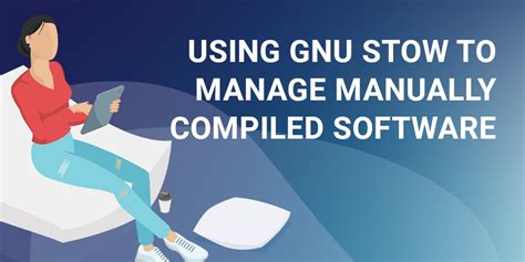 tutorial using gnu stow to manage manually compiled software r hetzner