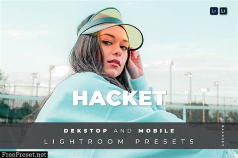 hacket desktop and mobile lightroom preset