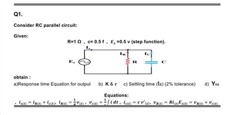 Solved Q1 Consider RC Parallel Circuit Given R 1 C 0 5f Chegg Com