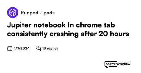 Jupiter Notebook In Chrome Tab Consistently Crashing After 20 Hours