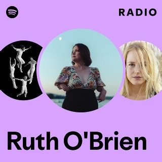Ruth Obrien Radio Playlist By Spotify Spotify