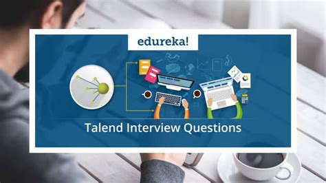 Talend Interview Questions And Answers Talend Online Training Talend Tutorial Edureka