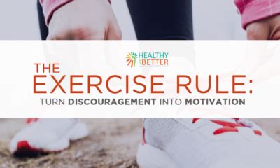 The Exercise Rule Turn Discouragement Into Motivation Kamilah Stevenson Healthy Better