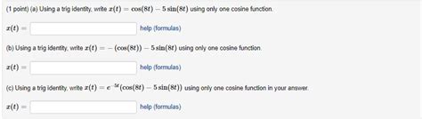 Solved 1 Point A Using A Trig Identity Write Zt