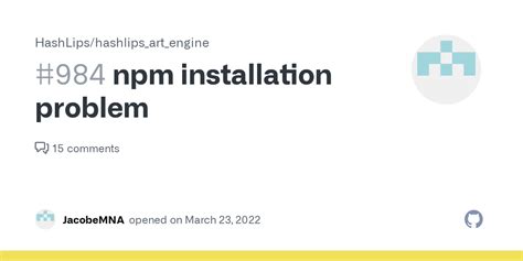 npm installation problem · issue 984 · hashlips hashlips art engine · github