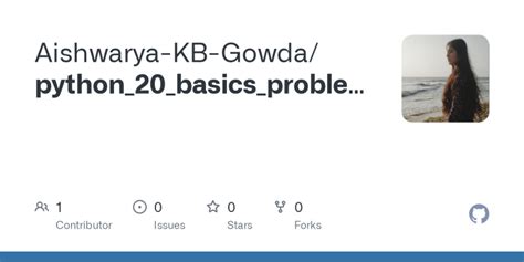 Github Aishwarya Kb Gowdapython20basicsproblems Aishwarya K B