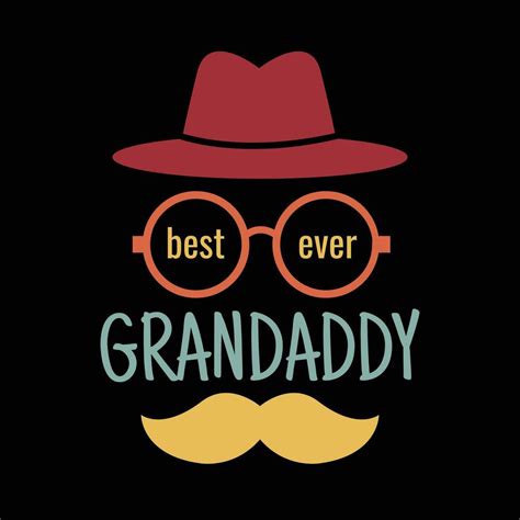 Celebrate The Best Ever Grandaddy With This Gramps Birthday Phrase