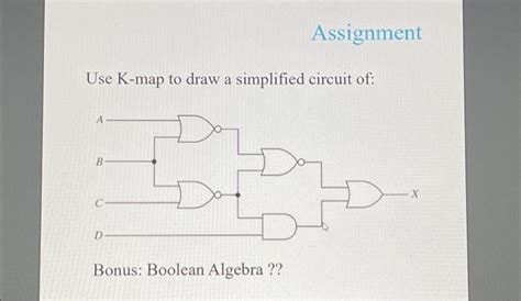 Solved Assignment Use K Map To Draw A Simplified Circuit Of Chegg