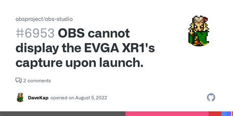 OBS Cannot Display The EVGA XR S Capture Upon Launch Issue Obsproject Obs Studio