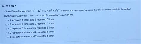 Solved Question 7 If The Differential Equation Y 4y