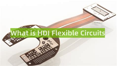 What Is High Density Interconnect Flexible Circuits