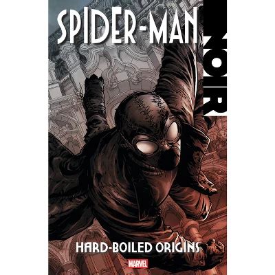 Spider Man Noir Hard Boiled Origins By David Hine And Marvel Various Paperback Target