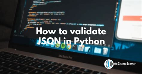 How To Validate Json In Python Step By Step