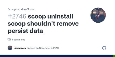 Scoop Uninstall Scoop Shouldnt Remove Persist Data · Issue 2746