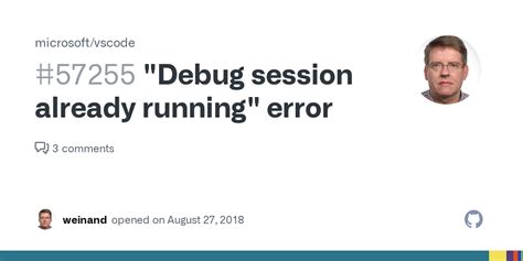 Debug Session Already Running Error · Issue 57255 · Microsoftvscode · Github