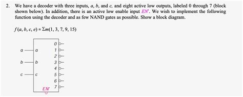 Solved We Have A Decoder With Three Inputs A B And C Chegg