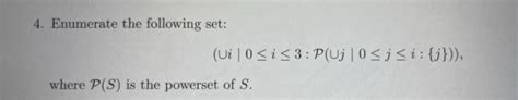 Solved 4 Enumerate The Following Set