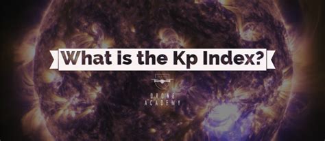 What Is The Kp Index And Why Does It Matter To Drone Pilots