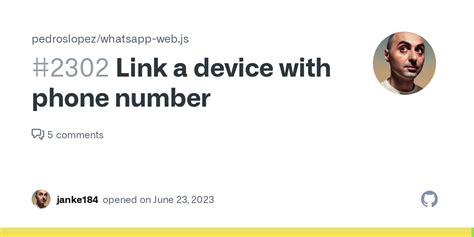 Link A Device With Phone Number · Issue 2302 · Pedroslopezwhatsapp Webjs · Github