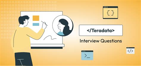 15 Teradata Interview Questions For Hiring Teradata Engineers