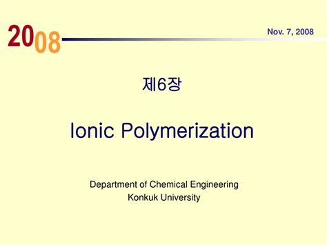 Ppt Fundamentals Of Ionic Polymerization In Chemical Engineering Powerpoint Presentation Id