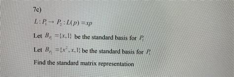 Solved Please Find The Standard Matrix Representation Ps It