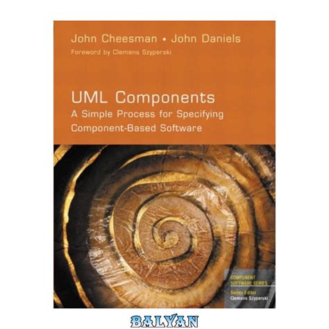 دانلود کتاب Uml Components A Simple Process For Specifying Component Based Software بلیان