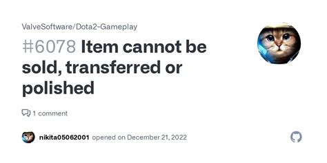 Item Cannot Be Sold Transferred Or Polished · Issue 6078 · Valvesoftwaredota2 Gameplay · Github
