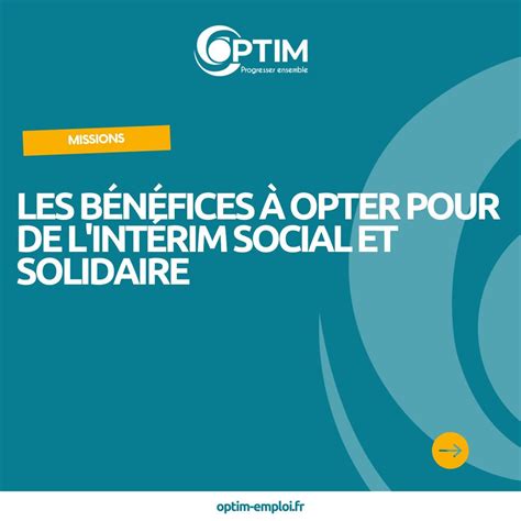 Optez Pour Lintérim Social Et Solidaire Avec Optim Chez Optim Notre Approche Repose Sur Des