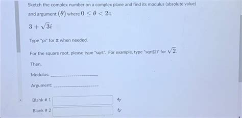 Solved Sketch The Complex Number On A Complex Plane And Find Chegg