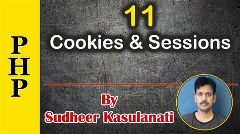 Php 11 Cookies And Sessions Youtube