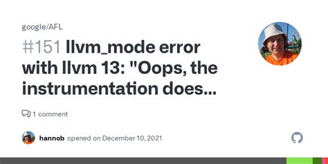 Llvmmode Error With Llvm 13 Oops The Instrumentation Does Not Seem To Be Behaving Correctly