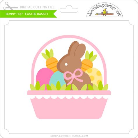 Bunny Hop Easter Basket Lori Whitlocks Svg Shop