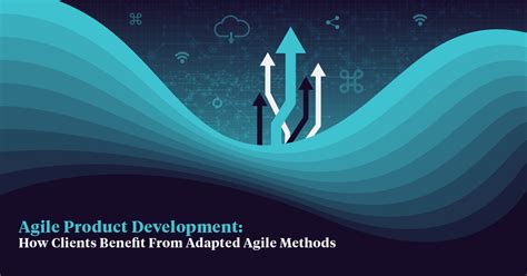 How Do Clients Benefit From Adapted Agile Project Management Praxent