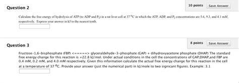 Solved Calculate The Free Energy Of Hydrolysis Of ATP To Chegg Com