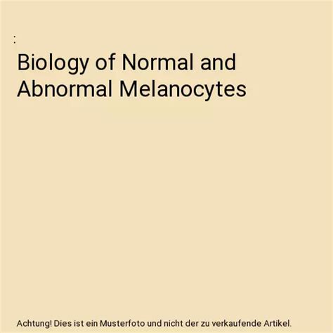 Biology Of Normal And Abnormal Melanocytes Eur 4687 Picclick Fr