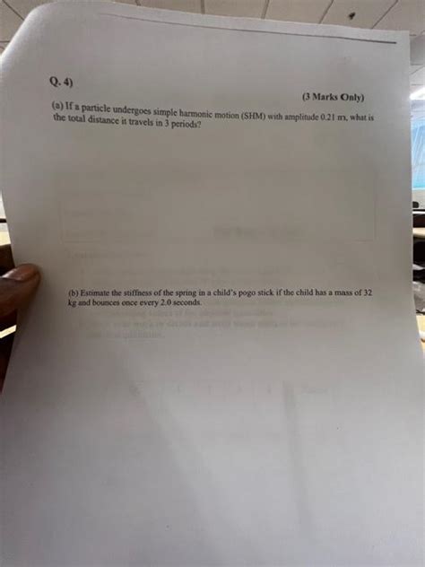 Solved 3 Marks Only A If A Particle Undergoes Simple Chegg Com