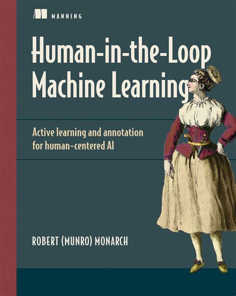 Human In The Loop Machine Learning Ebook By Robert Munro Monarch Official Publisher Page