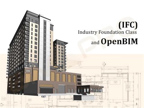Industry Foundation Class Ifc And Openbim Why Its Essential