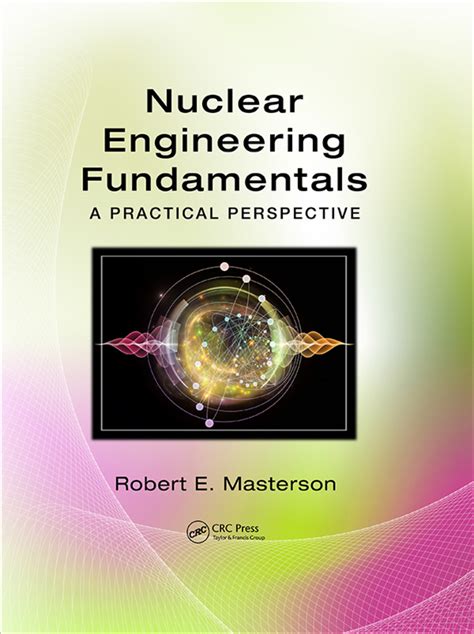 Nuclear Engineering Fundamentals A Practical Perspective 1st Edition