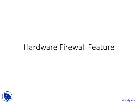 hardware firewall features computer security lecture slides docsity